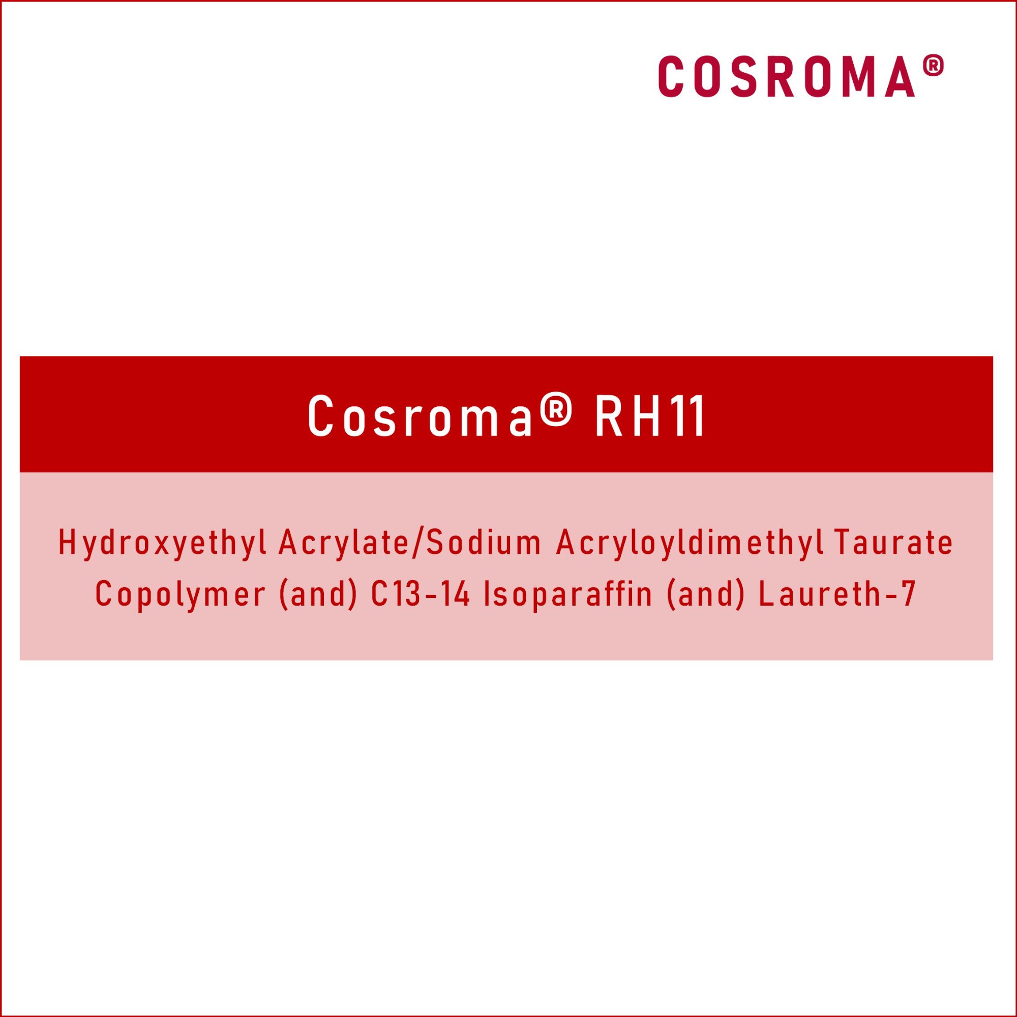 Cosroma® RH11,Emulsifiers